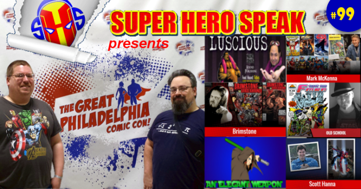 #99: The Great Philadelphia Comic Con – Super Hero Speak