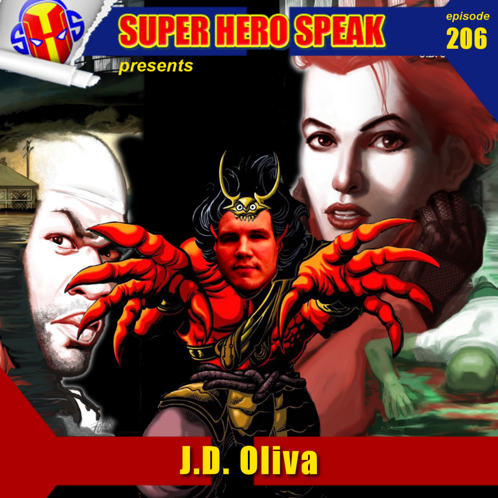 #206: J.D. Oliva – Super Hero Speak